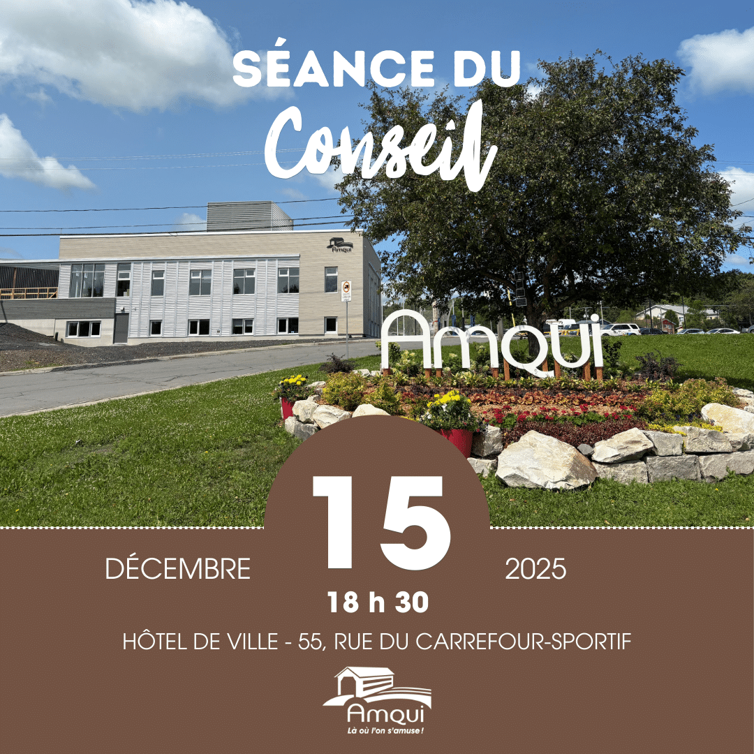 Séance du conseil municipal - 15 décembre 2025 - Ville d'Amqui